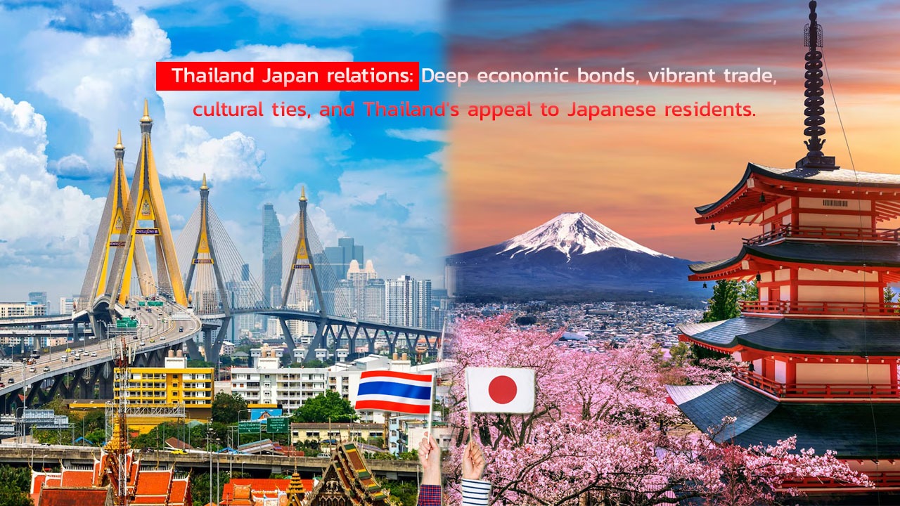 Thailand Japan relations: Strong economic, trade, and cultural ties ...
