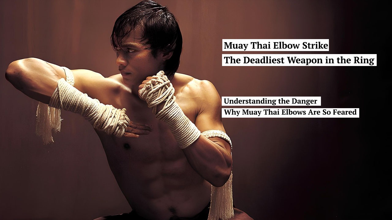 Muay Thai Elbow Strike: The Deadliest Weapon in the Ring - Thai Impact ...