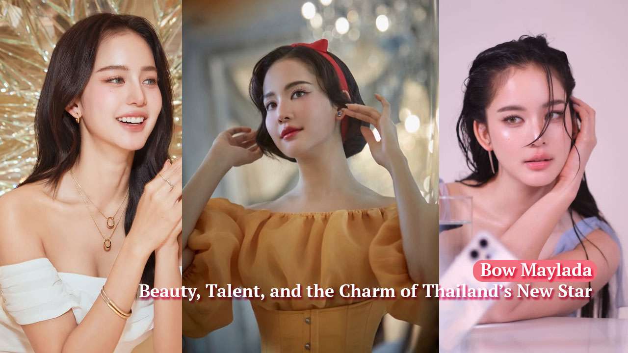 Bow Maylada: Thailand’s Rising Star of Screen and Style - Thai Impact ...