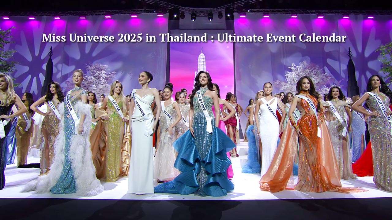 Miss Universe 2025 in Thailand: Ultimate Event Calendar - Thai Impact ...